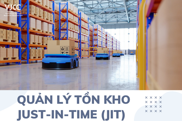 Quản lý Hàng tồn kho Just-in-Time (JIT)